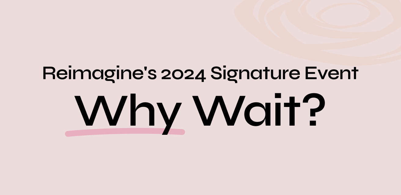 Reimagine | Transforming adversity, loss, and mortality